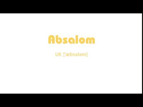 How to Pronounce Absalom