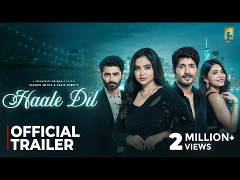 Haale Dil (Official Trailer) Manisha Rani | Nishank Verma | Sargun Mehta | Ravie Dubey | Dreamiyata