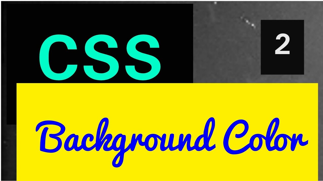 Background Color in CSS | Tutorial- 2 | CSS Tutorial For Beginners in Hindi | Learning Never Ends