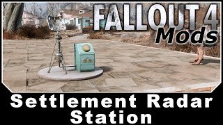 Fallout 4 Mods - Settlement Radar Station at Fallout 4 Nexus - Mods and ...
