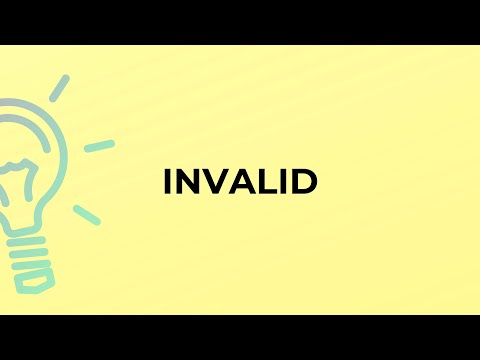 What is the meaning of the word INVALID?