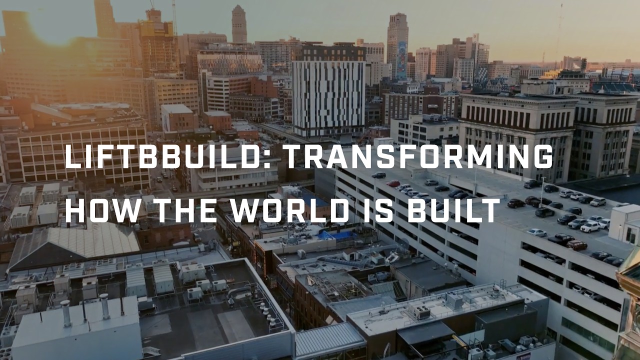 LIFTbuild | Transforming How the World is Built