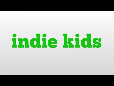 indie kids meaning and pronunciation