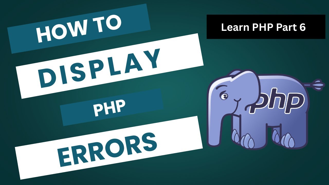 How to Display PHP Errors | Enable Error Reporting in PHP