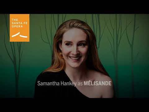 PELLÉAS et MÉLISANDE | Santa Fe Opera 2023