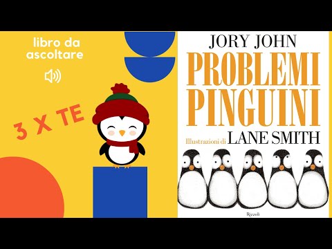 Libro per bambini letto ad alta voce: problemi pinguini, una storia divertente ed esilarante