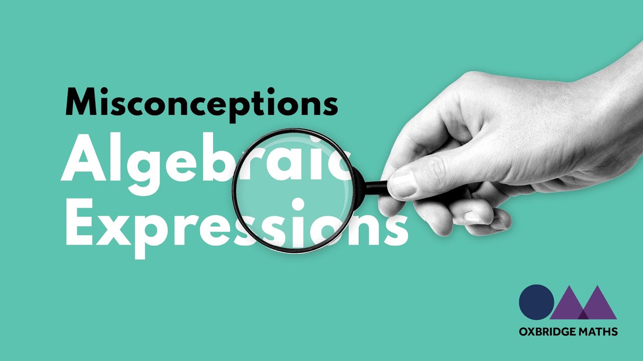 Misconceptions. Algebraic Expressions #1