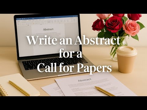 Tips for writing an effective conference proposal abstract