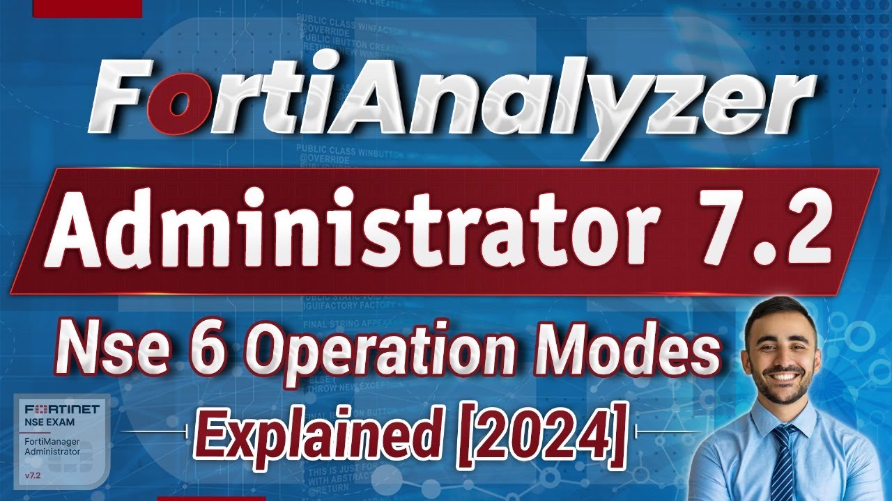 FortiAnalyzer Administrator 7.2 Nse 6 Operation Modes Explained [2024]