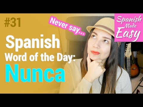 Nunca | Spanish Word of the Day #31 [Spanish Lessons]