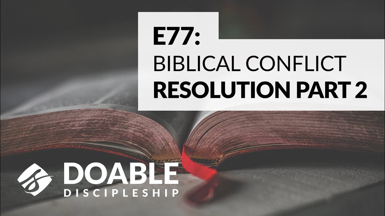 Saddleback Church: Doable Discipleship: E77 Biblical Conflict ...