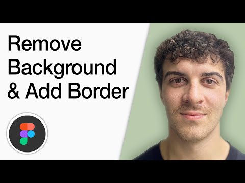 How To Remove Background And Add Border Outline Using Figma Plugins! (Full 2025 Guide)
