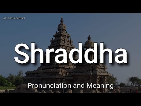 Shraddha - Pronunciation and Meaning