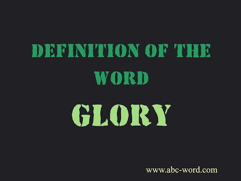 Definition of the word "Glory"