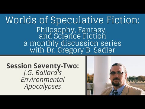 J.G. Ballard's Environmental Apocalypses | Worlds of Speculative Fiction (lecture 72)
