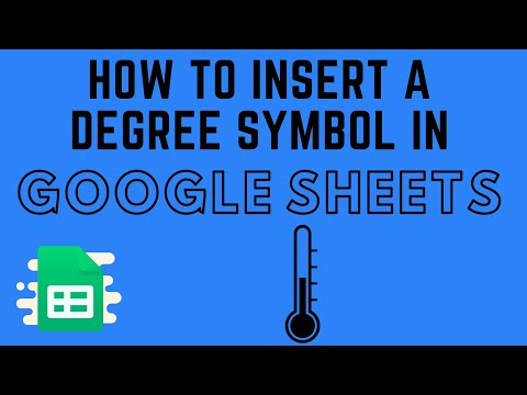 How to Insert a Degree Symbol in Google Sheets