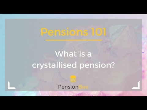 What is a crystallised pension? - Pensions 101