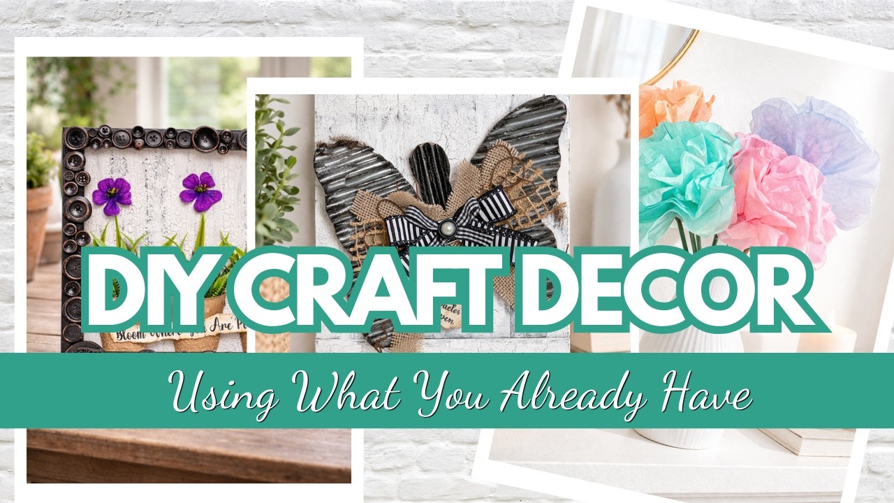 DIY Craft Decor Using What You Already Have (Budget-Friendly Ideas!)