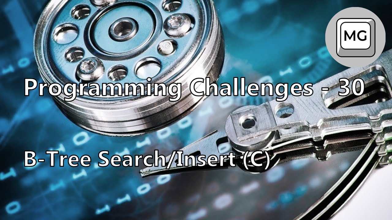 Programming Challenges - 30 - B-Tree Search/Insertion (C)