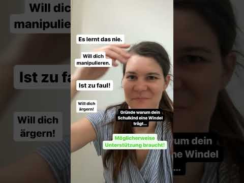 Gründe warum dein Schulkind eine Windel trägt …