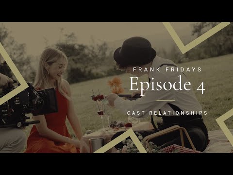 Frank Fridays - Episode 4 | Cast Relationships
