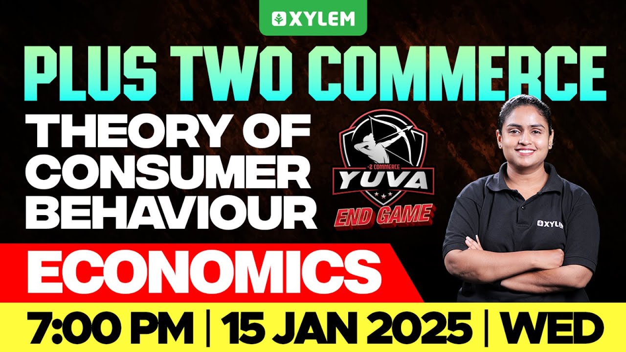 Plus Two Commerce - Economics | Theory Of Consumer Behaviour | Xylem Plus Two Commerce