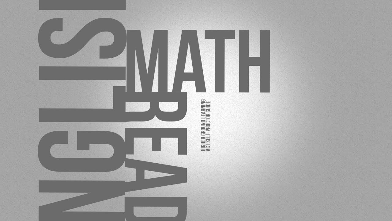 Higher Ground Learning – Self Proctor the ACT