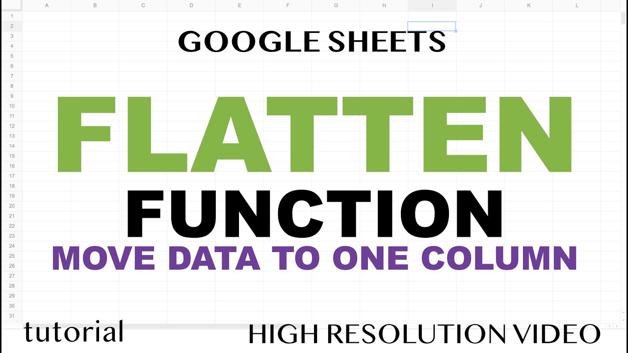 FLATTEN Function - Google Sheets - Transform Data to One Column