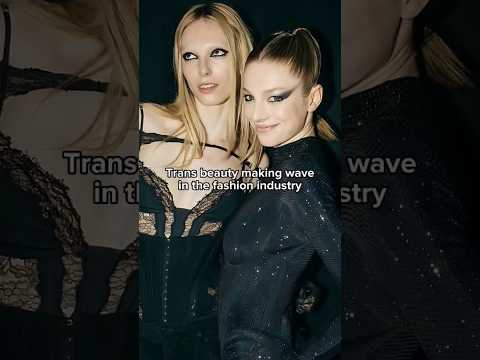 Trans beauties dominate fashion!!🔥