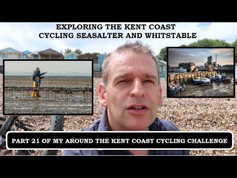 21: EXPLORING THE KENT COAST – CYCLIN SEASALTER, WHITSTABLE AND TANKERTON