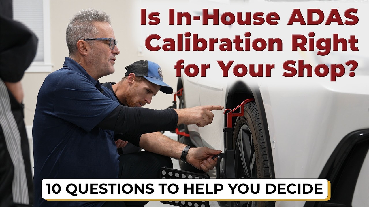 Is In-House ADAS Calibration Right for Your Shop? 10 Questions to Help You Decide