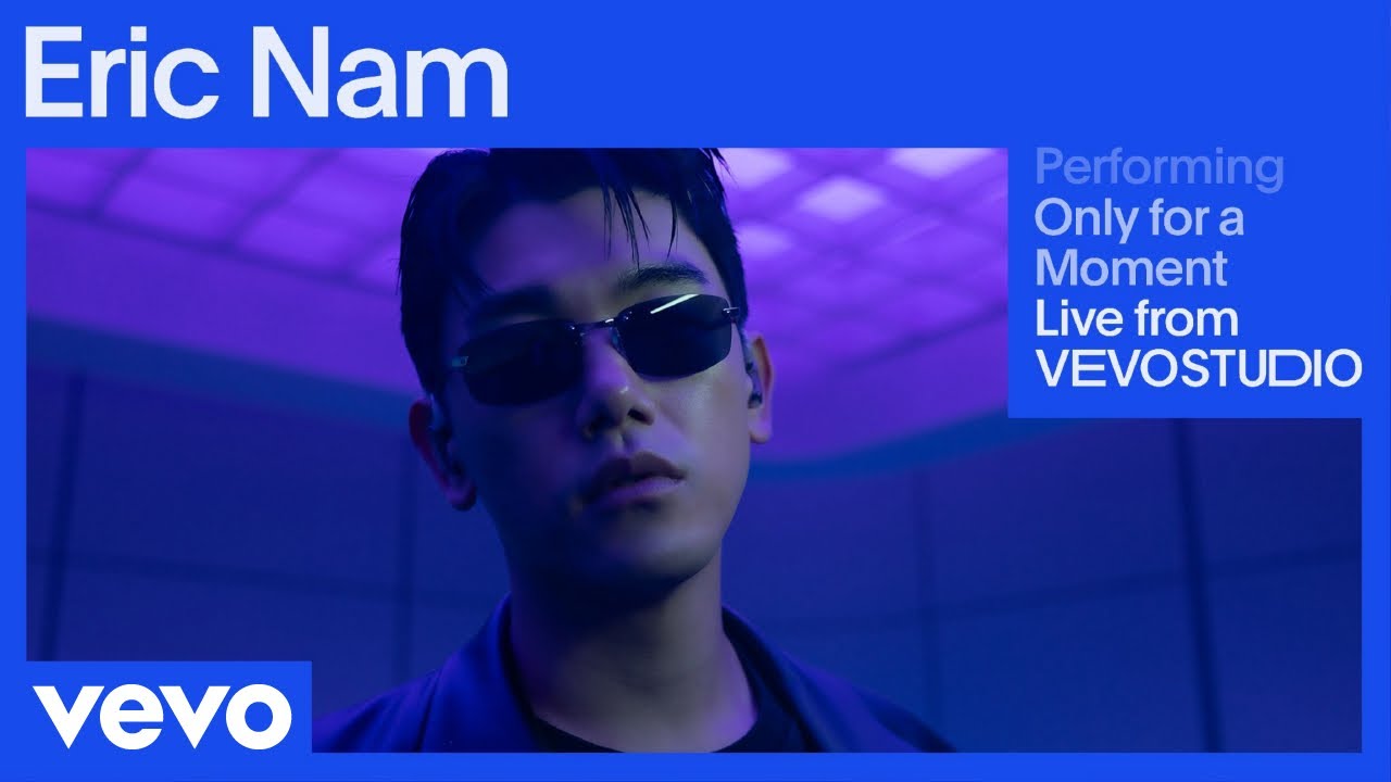Eric Nam - Only for a Moment (Live Performance) | Vevo