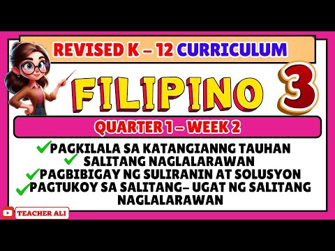 GRADE 3 FILIPINO QUARTER 1 WEEK 2 REVISED K-12 PAGKILALA SA KATANGIAN NG TAUHAN