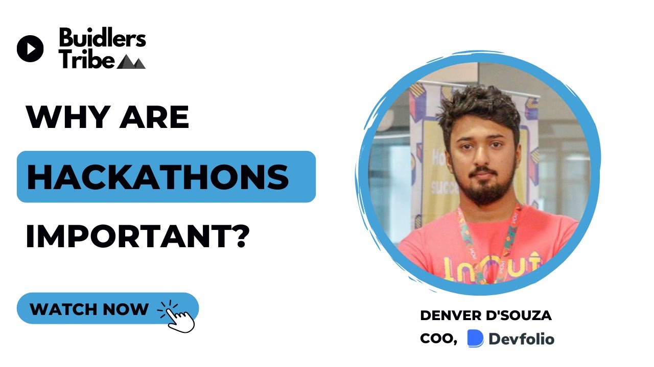 Why Hackathons are Important | Denver D'Souza, COO, Devfolio