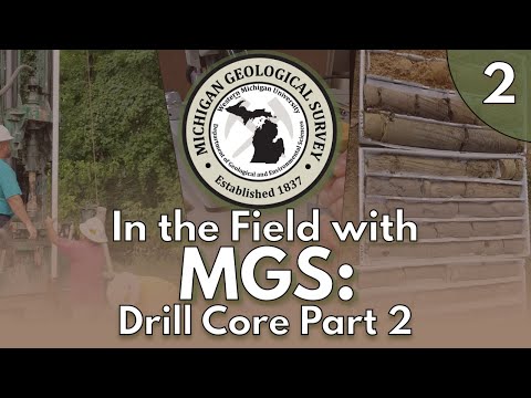 In the Field with MGS | Drill Core Part 2 - Michigan Geological Repository for Research & Education