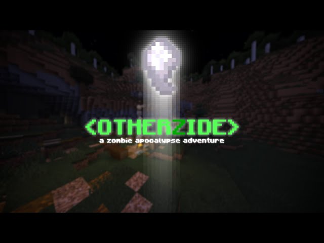 OTHERZIDE | A Semi-Hardcore Zombie Apocalypse Experience [MC 1.21.11 ...