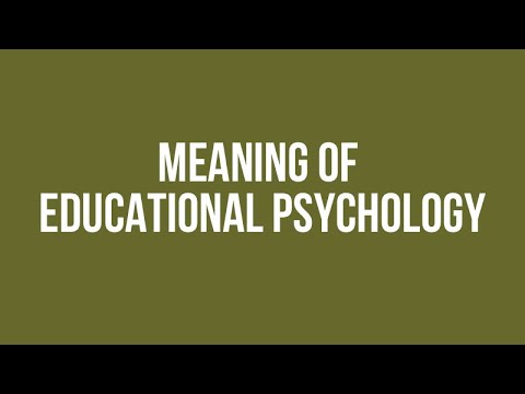 What is Educational Psychology?