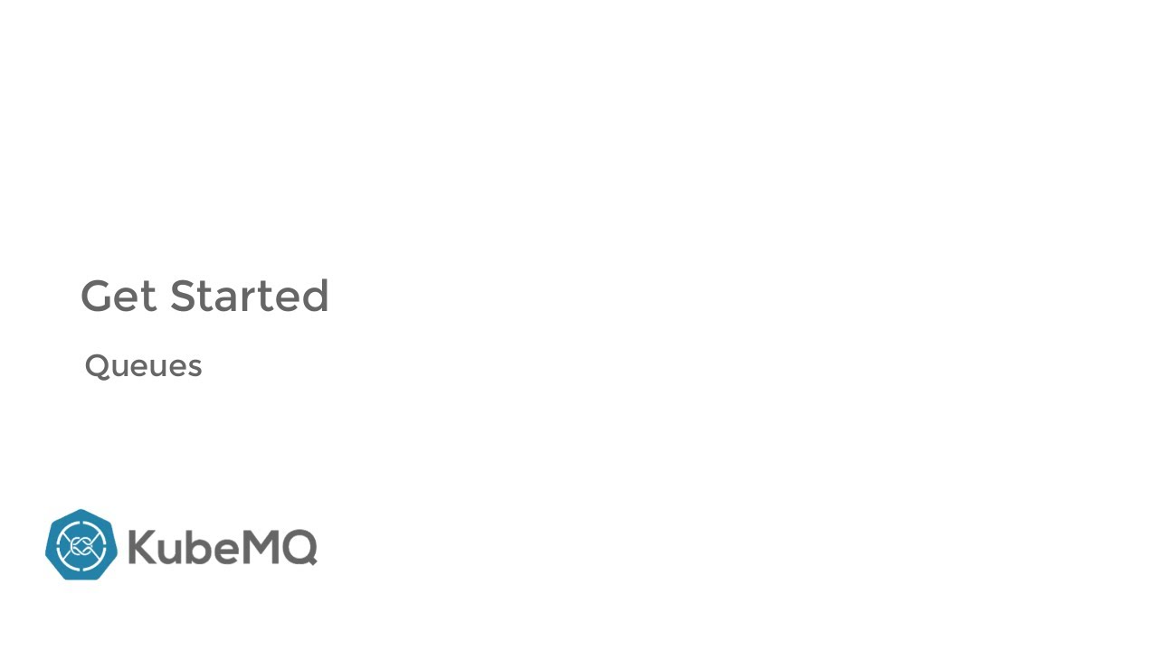 KubeMQ - Get Started - Message Queues in Kubernetes