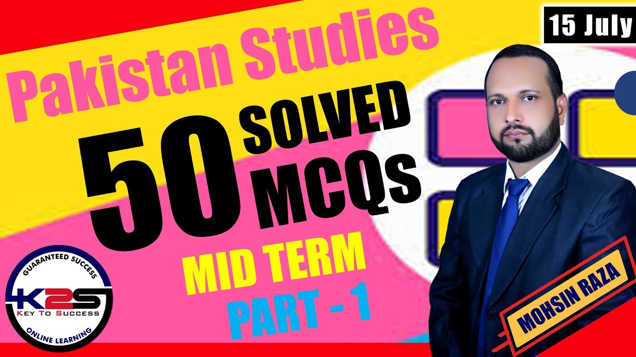 PAK301 MID Term |  A Special Video to Pass Pakistan Studies | 50 MCQs with Key | Part - 1