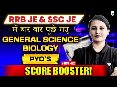 RRB JE & SSC JE | Biology PYQs – Part 2 | General Science Score Booster | Deepali Mishra