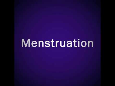 How to correctly pronounce menstruation