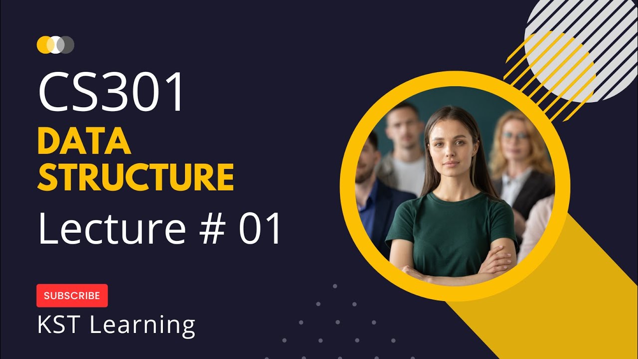 Virtual University CS301 Data Structure Lecture 1 CS301 Short Lectures