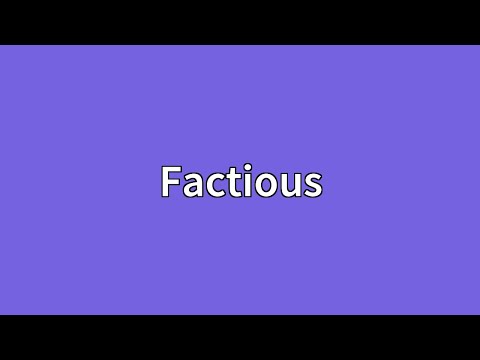 Factious Meaning