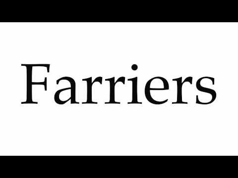 How to Pronounce Farriers