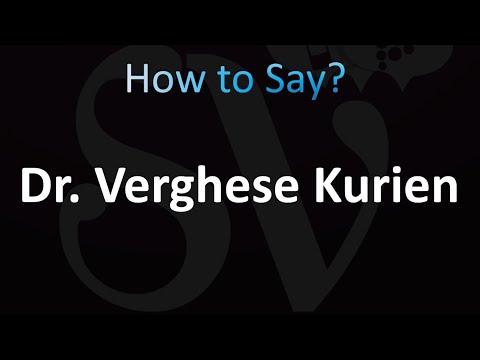 How to Pronounce Dr. Verghese Kurien