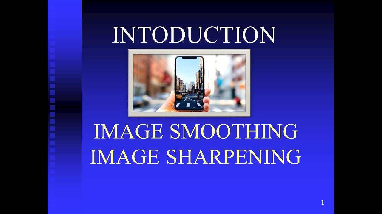 Introduction || Smoothing || Sharping || Filters|| Image Processing