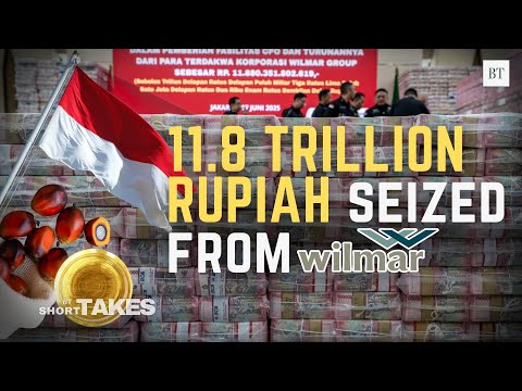 Wilmar Group: 11.8 trillion rupiah seized in palm-oil graft case