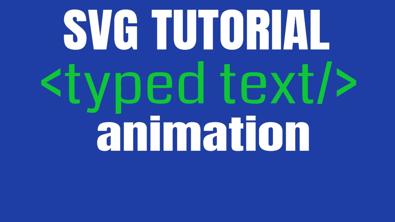 SVG Tutorial - Typed Text
