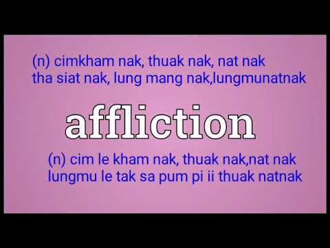 Affliction Meaning in English Ngawn Dictionary affliction = cimkham nak, thuak nak, nat nak