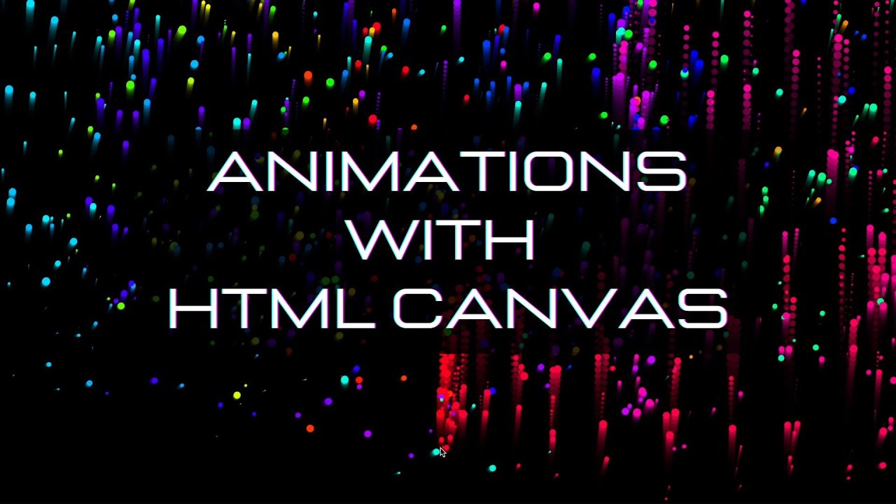 Create animations with HTML Canvas and JS | HTML5 Canvas Tutorial